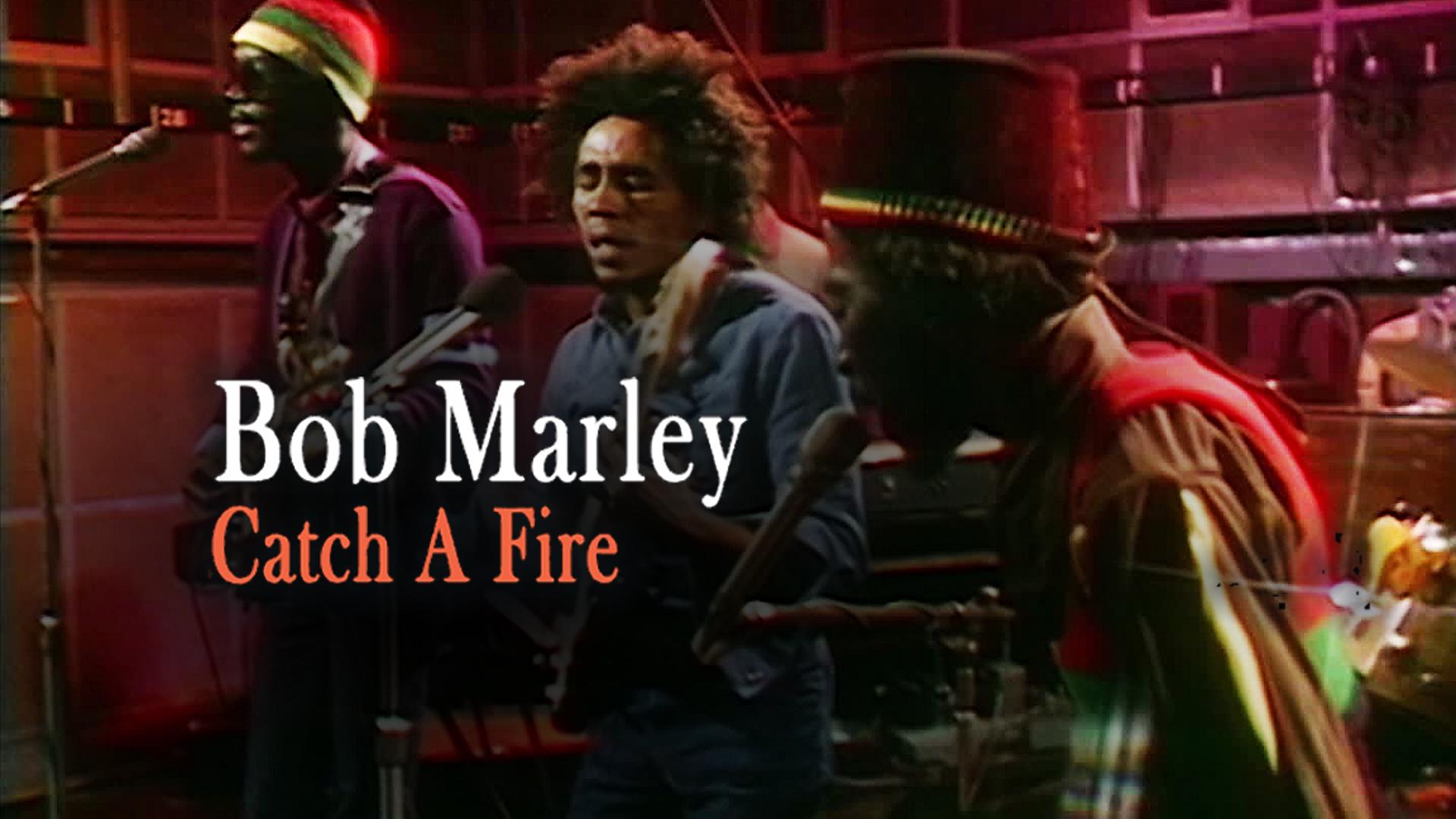Bob Marley: Catch a Fire