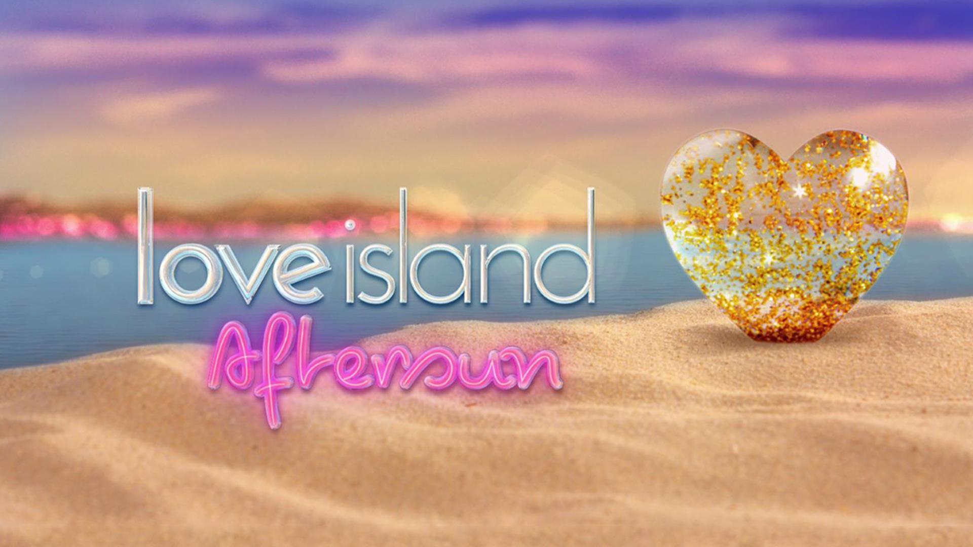 Love Island: Aftersun