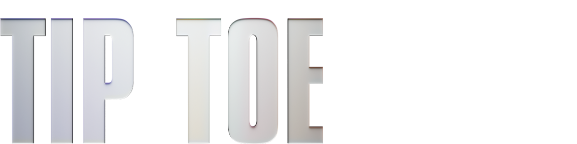 Tip Toe